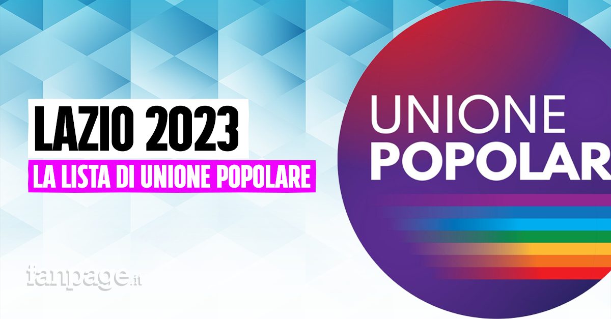 Le liste di Unione Popolare alle elezioni nel Lazio 2023: i candidati ...